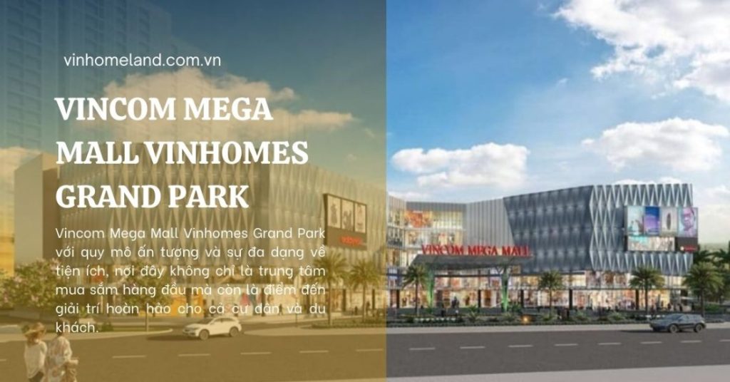 Vincom Mega Mall Vinhomes Grand Park có gì đặc biệt?